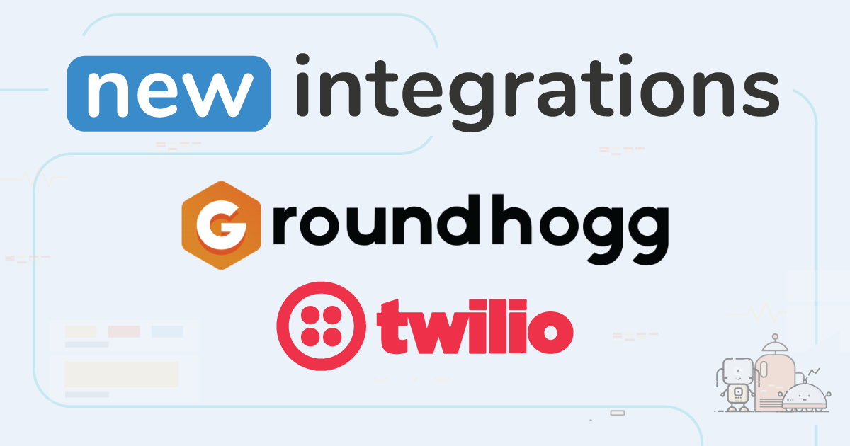New integrations: Groundhogg and twilio for Automator